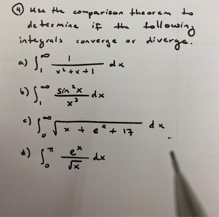Solved 4 use the comparison theorem to determine if the | Chegg.com