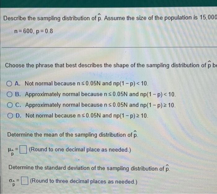 Solved Describe the sampling distribution of p^. Assume the | Chegg.com