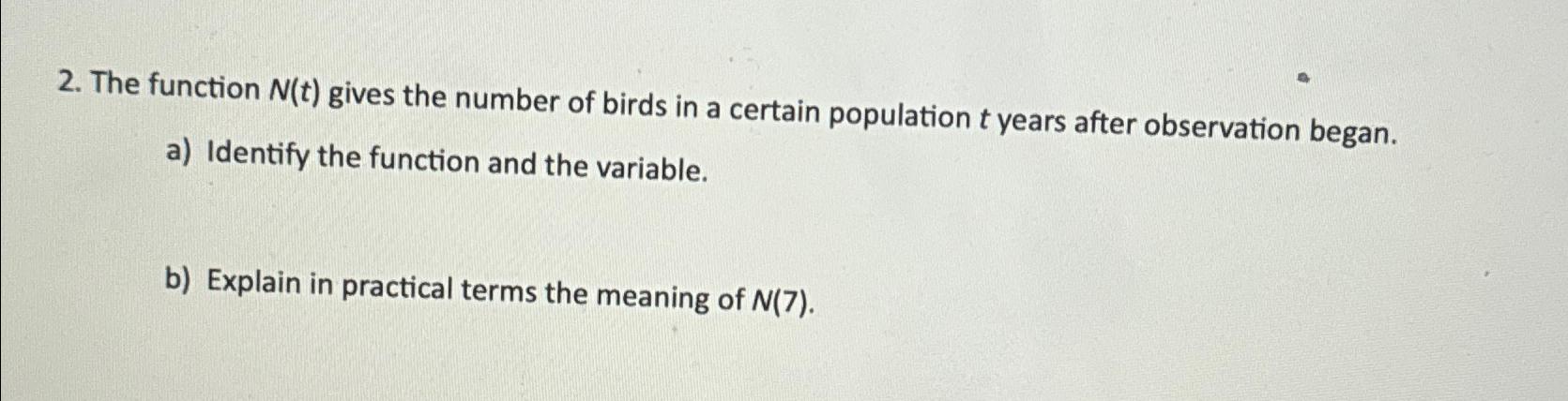 Solved The function N(t) ﻿gives the number of birds in a | Chegg.com
