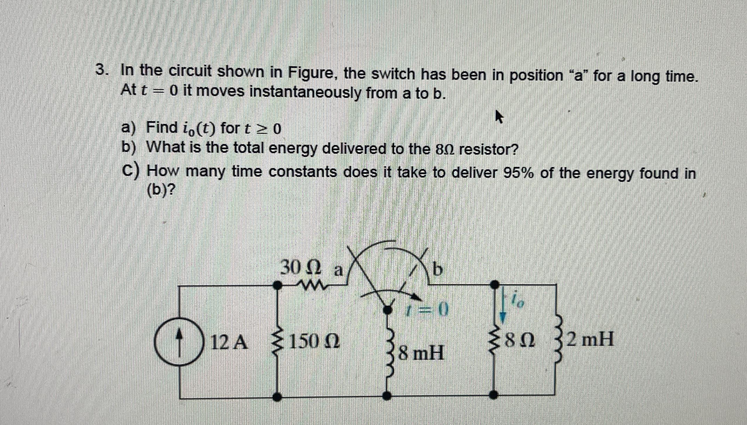 Solved In the circuit shown in Figure, the switch has been | Chegg.com