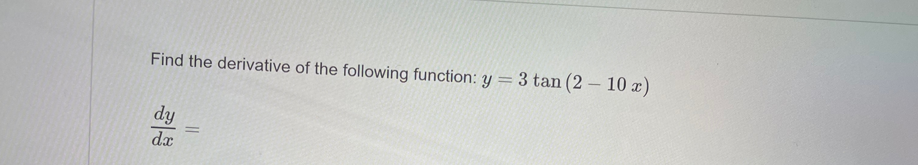 Solved Find the derivative of the following function: | Chegg.com