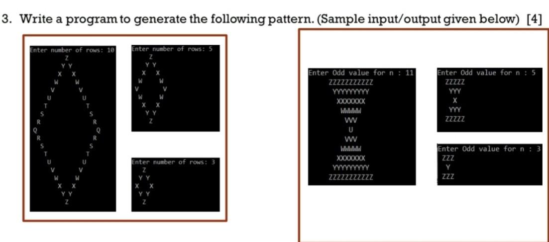 Solved 3. Write a program to generate the following pattern. | Chegg.com