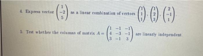 Solved 4. Express vector 1-2 as a linear combination of | Chegg.com