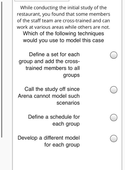 Solved While conducting the initial study of the restaurant, | Chegg.com