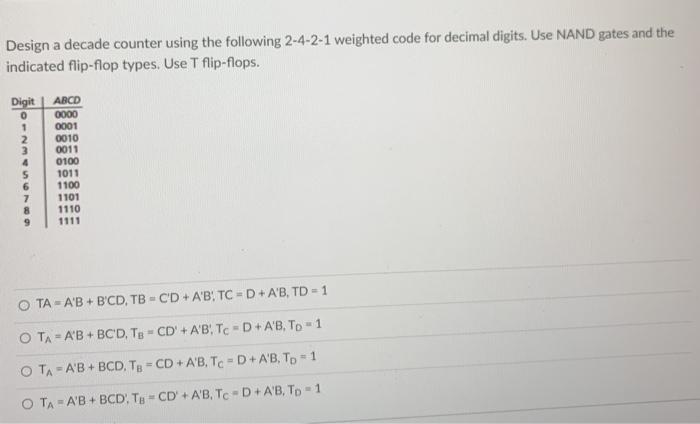 Solved Design a decade counter using the following 2-4-2-1 | Chegg.com