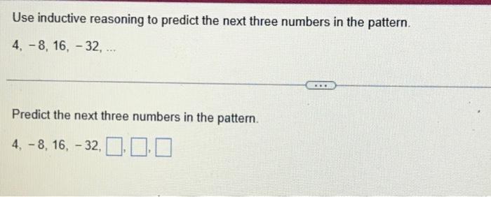 Solved Use inductive reasoning to predict the next three | Chegg.com