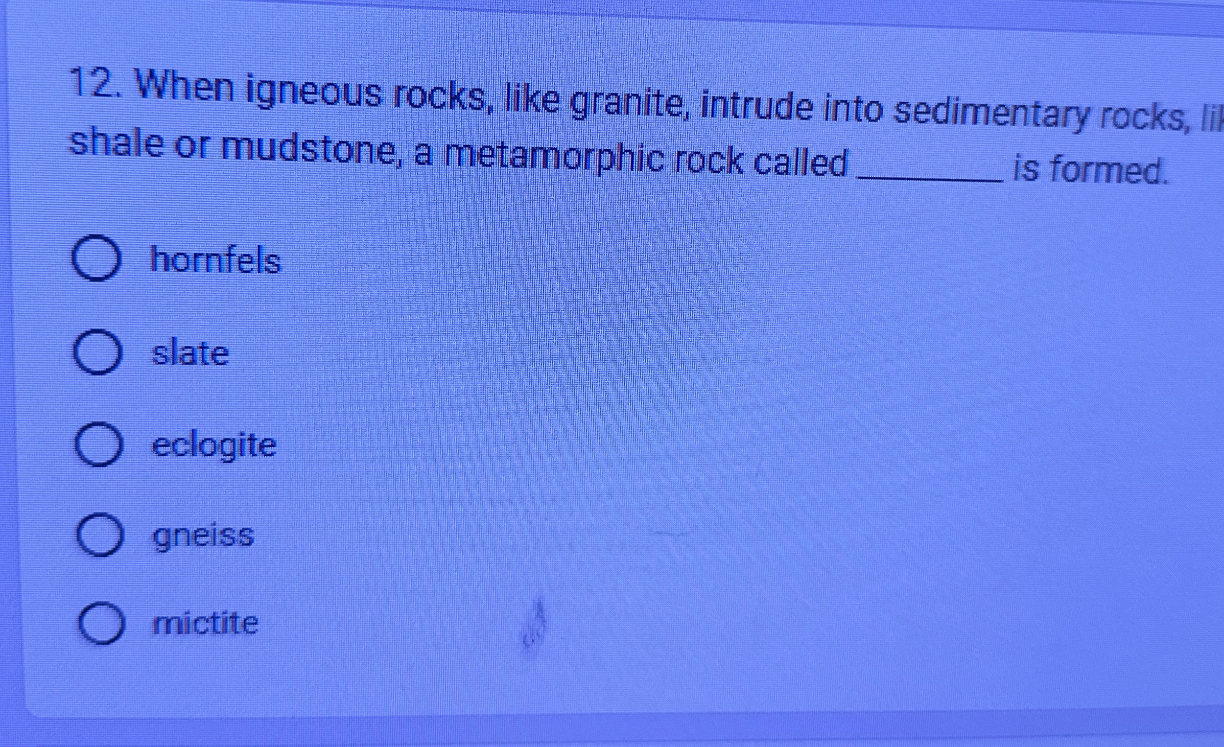 Solved When igneous rocks, like granite, intrude into | Chegg.com