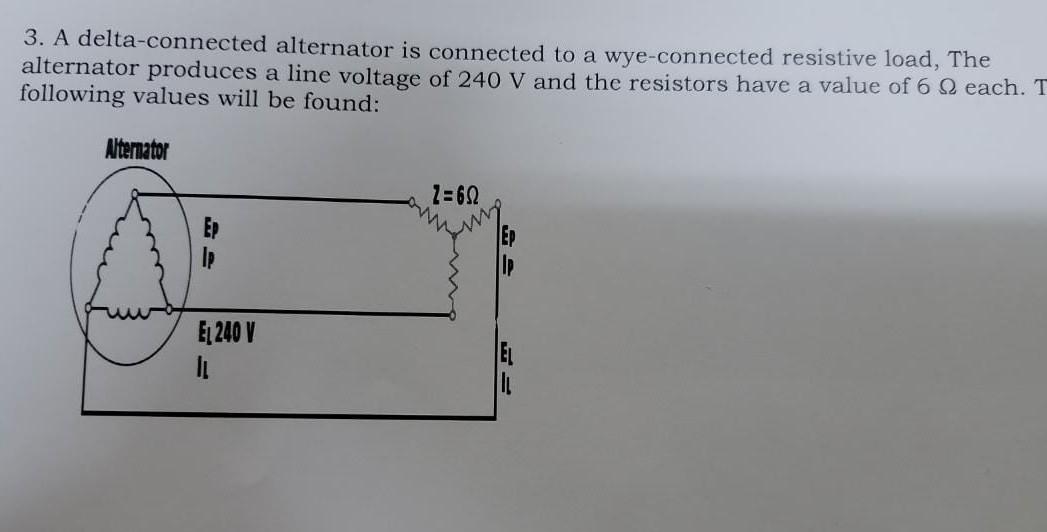 Solved 3. A delta-connected alternator is connected to a | Chegg.com