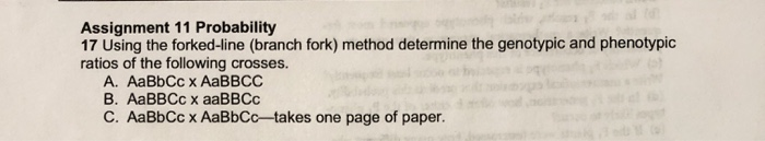 Solved Assignment 11 Probability 17 Using the forked-line | Chegg.com