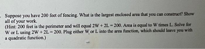 Solved Suppose you have 200 feet of fencing. What is the | Chegg.com