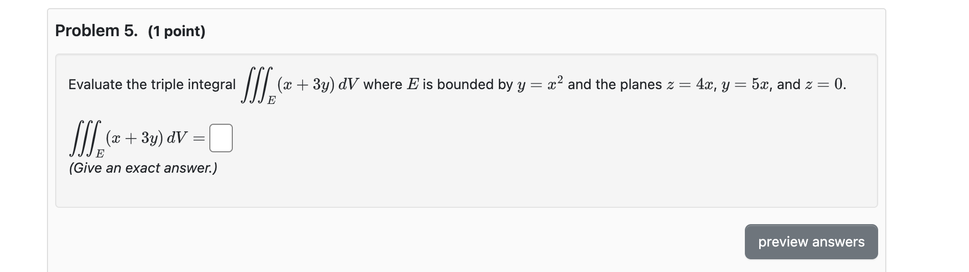 Solved Problem 5. (1 ﻿point)Evaluate the triple integral | Chegg.com