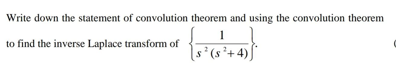 Solved Write down the statement of convolution theorem and | Chegg.com