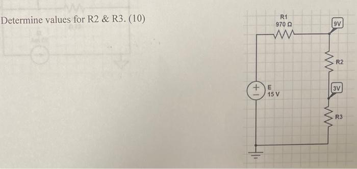 Solved Determine values for R2 \& R3. (10) | Chegg.com