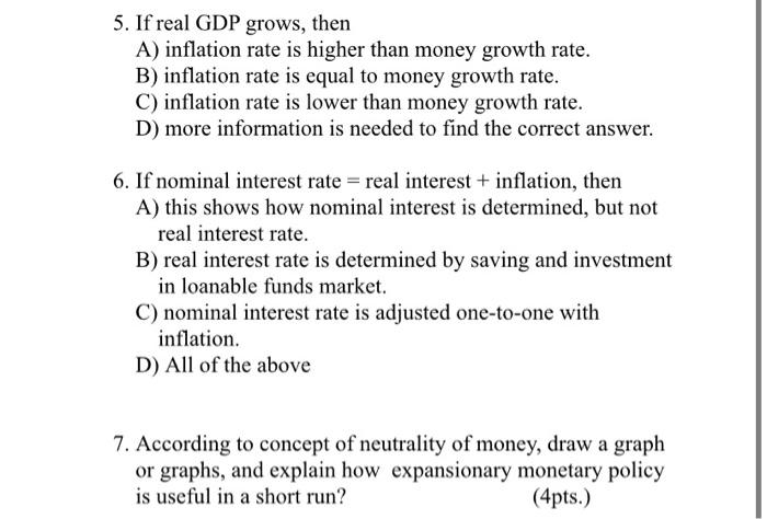 Solved 5. If real GDP grows, then A) inflation rate is | Chegg.com