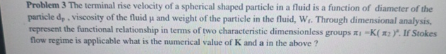Solved Problem 3 ﻿The terminal rise velocity of a spherical | Chegg.com