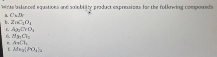 Solved Write balanced equations and solubility product | Chegg.com