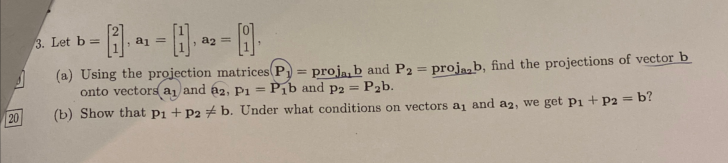 Solved Let b=[21],a1=[11],a2=[01](a) ﻿Using the projection | Chegg.com