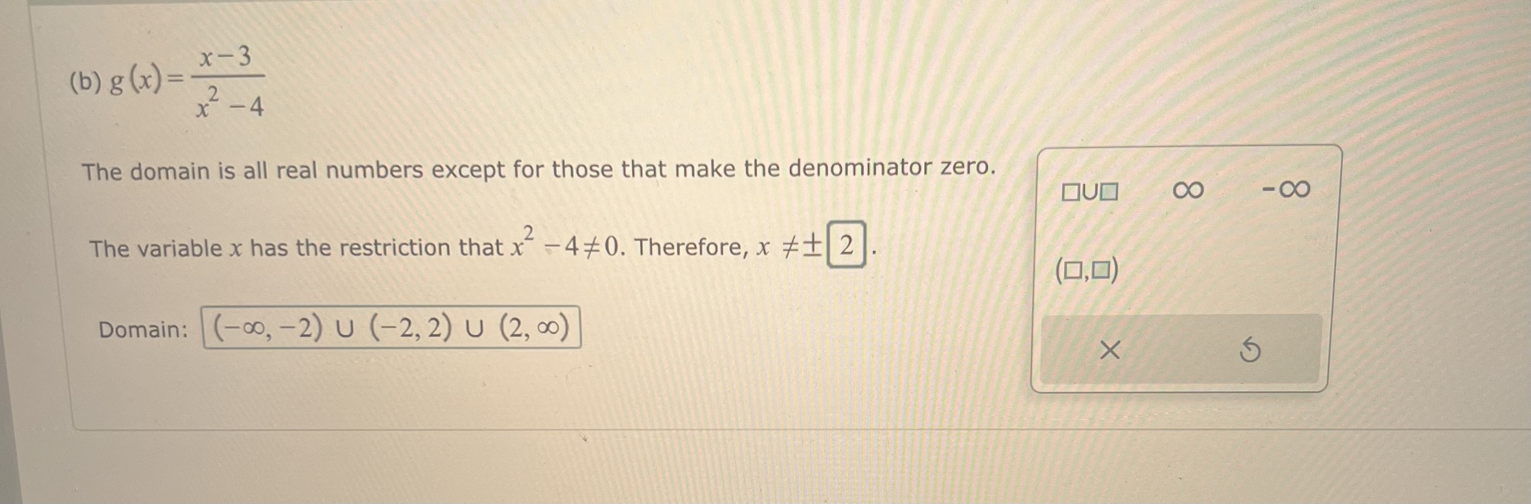 Solved (b) g(x)=x-3x2-4The domain is all real numbers except | Chegg.com