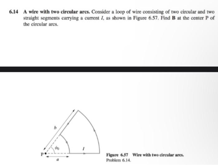 Solved 6.14 A wire with two circular arcs. Consider a loop | Chegg.com