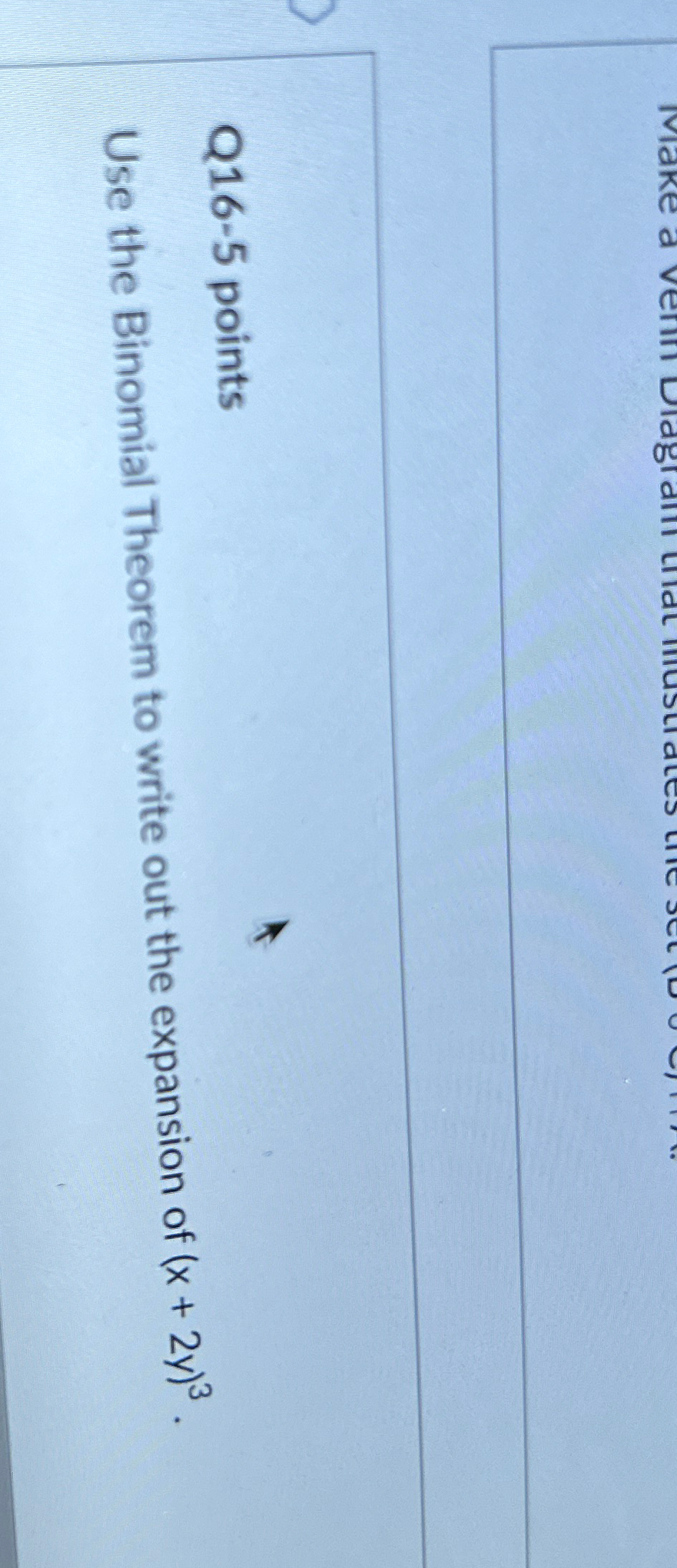 Solved Q16-5 ﻿pointsUse the Binomial Theorem to write out | Chegg.com