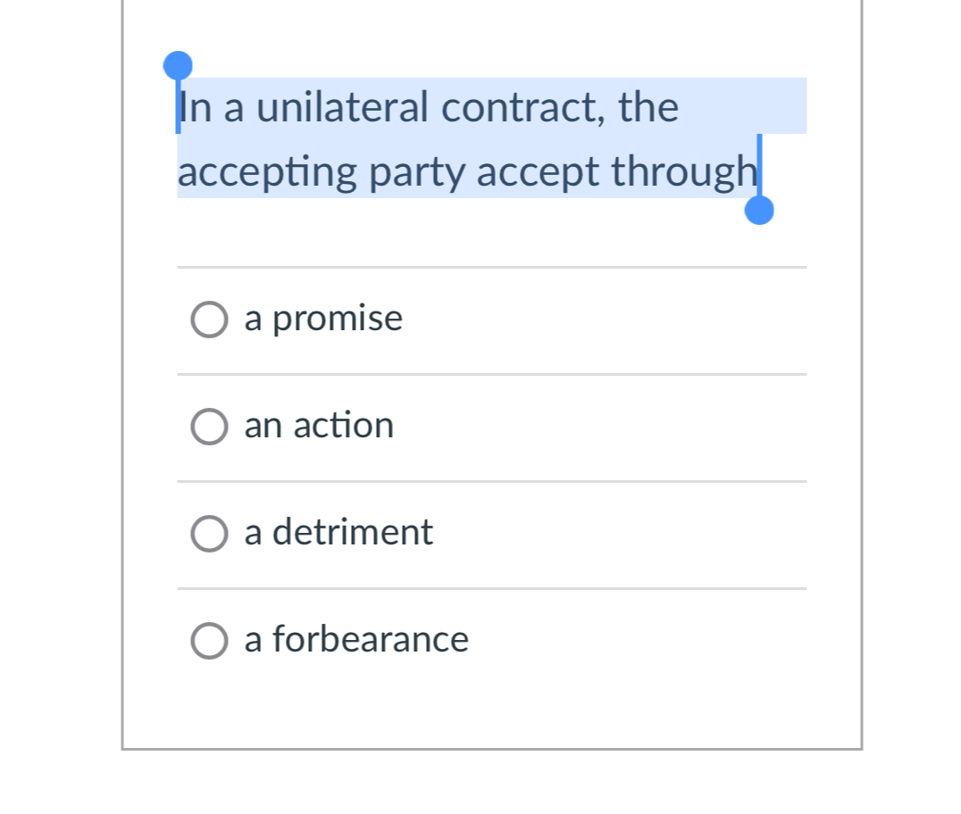 Solved In a unilateral contract, the accepting party accept | Chegg.com