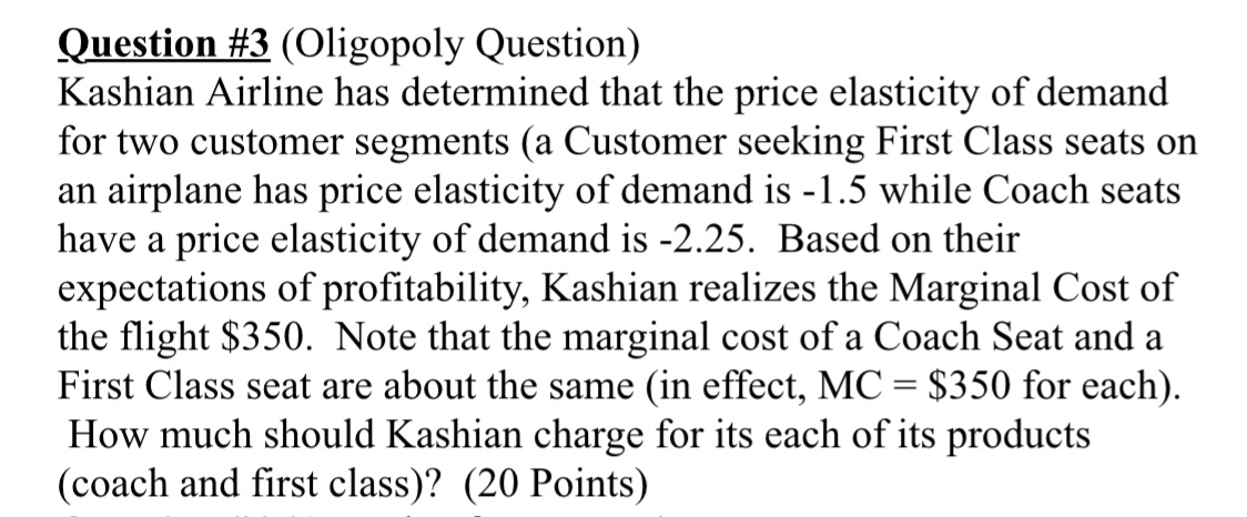 Solved Question #3 (Oligopoly Question)Kashian Airline has | Chegg.com