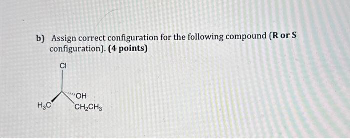 Solved b) Assign correct configuration for the following | Chegg.com