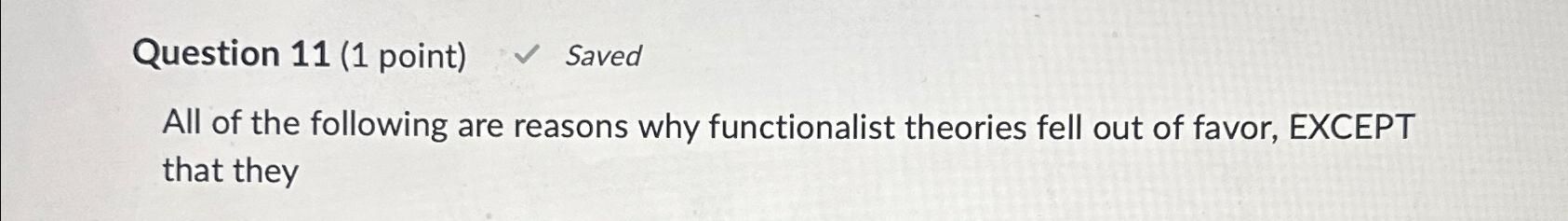 Solved Question 11 (1 ﻿point) ﻿SavedAll of the following | Chegg.com