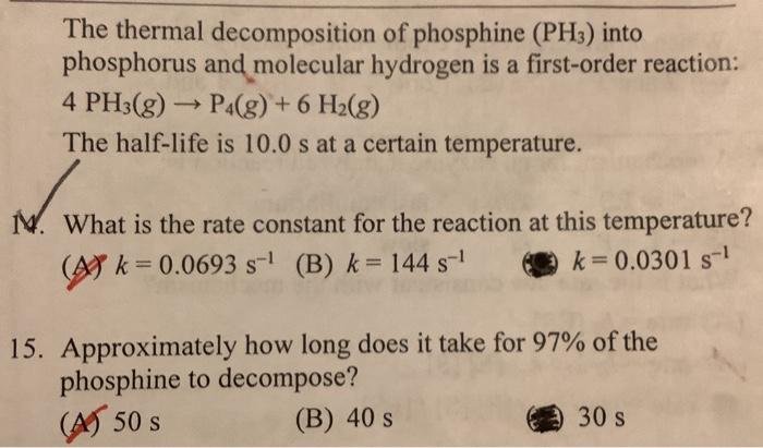 Solved The thermal decomposition of phosphine (PH3) into | Chegg.com