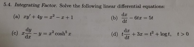 Solved 5.4. Integrating Factor. Solve the following linear | Chegg.com