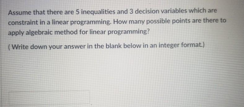 Solved Assume that there are 5 inequalities and 3 decision | Chegg.com