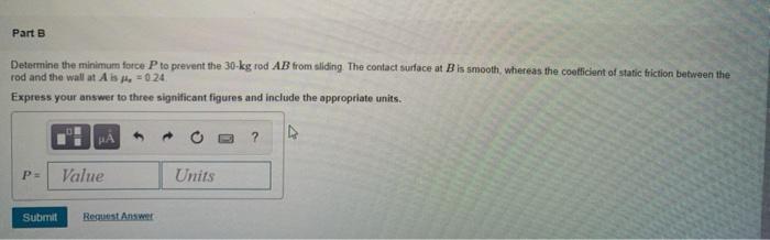 Solved Part B Determine The Minimum Force P To Prevent The