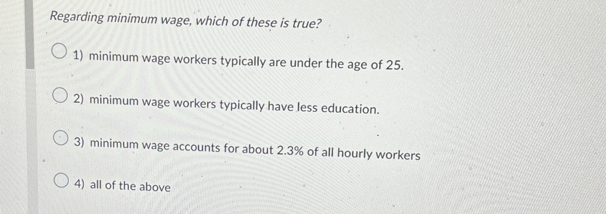 Solved Regarding minimum wage, which of these is | Chegg.com