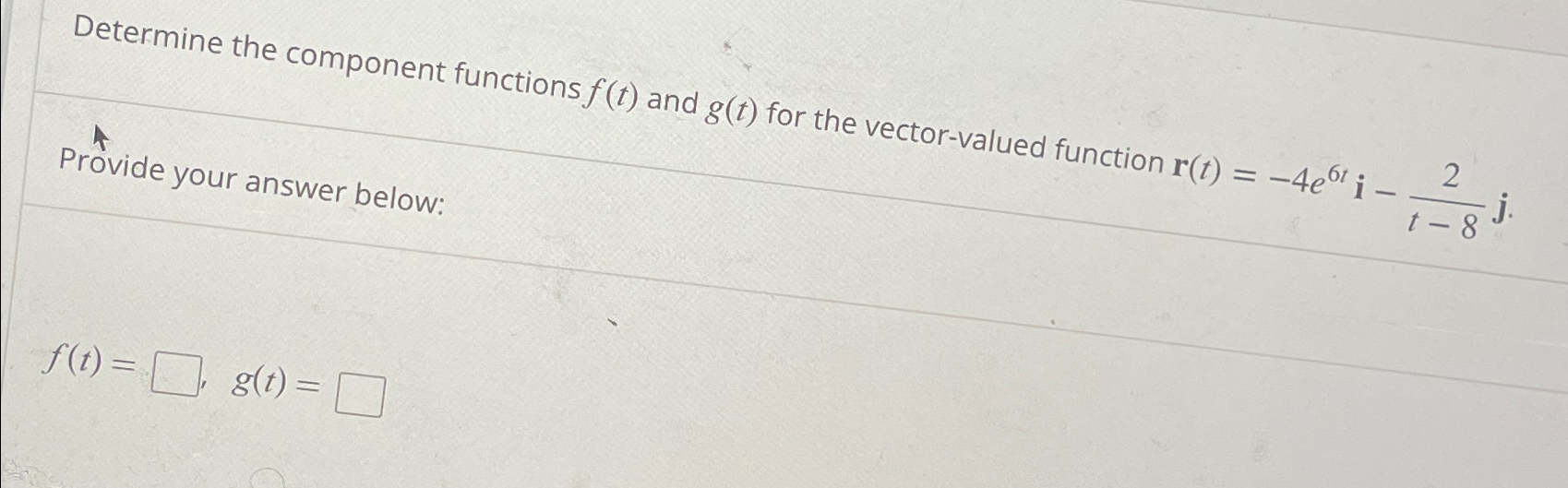 Solved Determine the component functions f(t) ﻿and g(t) ﻿for | Chegg.com
