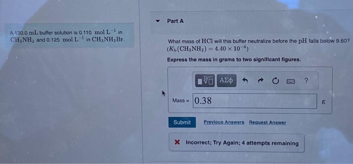 Solved A 130.0 mL buffer solution is 0.110 mol L−1 in CH3NH2 | Chegg.com