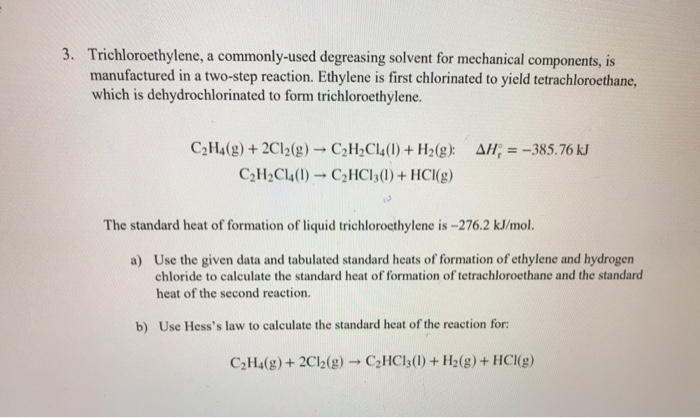 Solved 3. Trichloroethylene, a commonly-used degreasing | Chegg.com