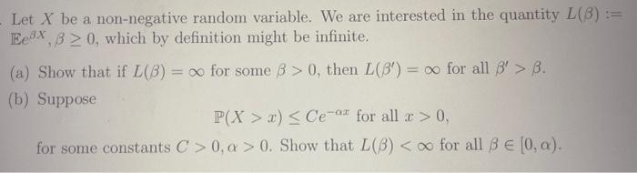Solved Let X be a non-negative random variable. We are | Chegg.com