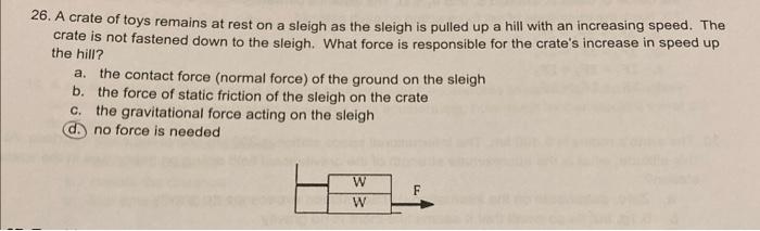 Solved 26. A crate of toys remains at rest on a sleigh as | Chegg.com
