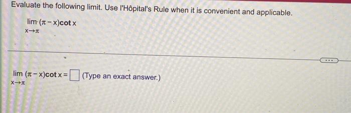 Solved Evaluate the following limit. Use I'Hôpital's Rule | Chegg.com
