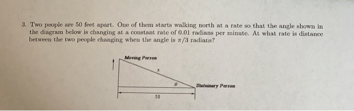 Solved 3. Two people are 50 feet apart. One of them starts | Chegg.com