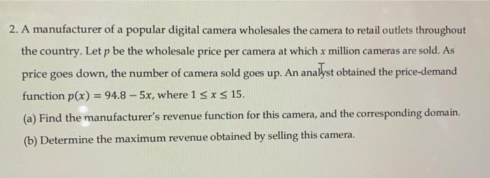 Solved 2. A manufacturer of a popular digital camera | Chegg.com