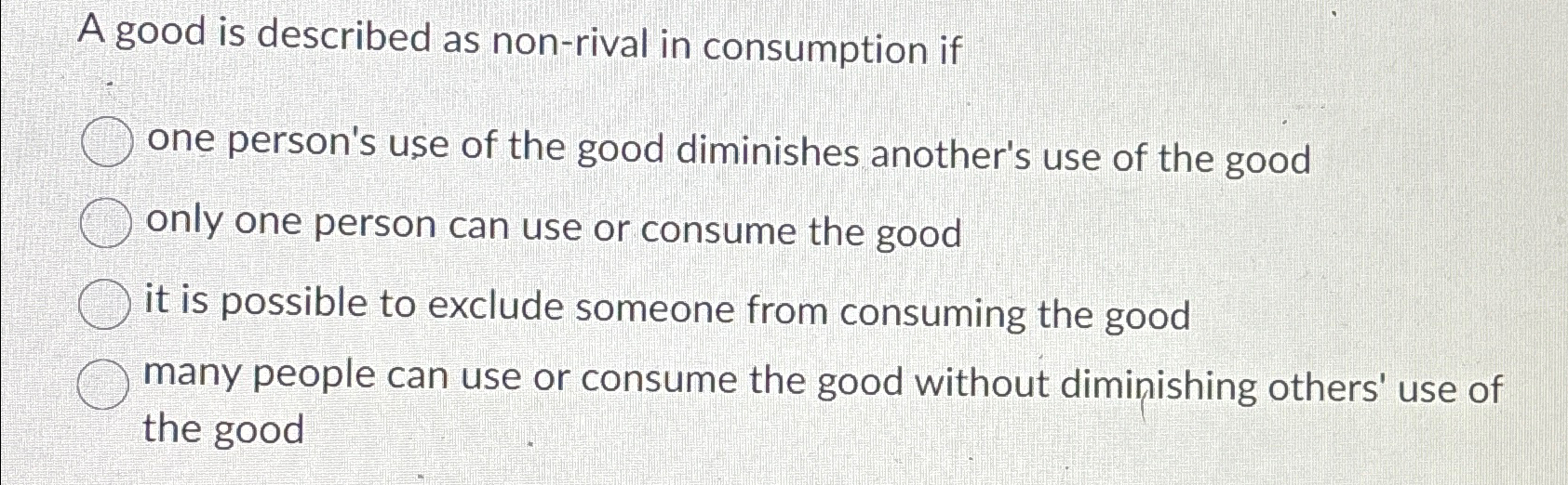 Solved A good is described as non-rival in consumption ifone | Chegg.com