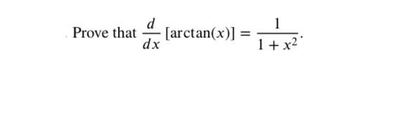 Solved dxd[arctan(x)]=1+x21 | Chegg.com