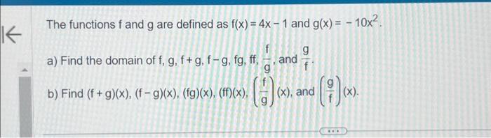 Solved K← The functions f and g are defined as f(x) = 4x - 1 | Chegg.com