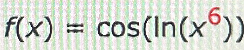 Solved f(x)=cos(ln(x6)) ﻿differentiate using logarithmic | Chegg.com