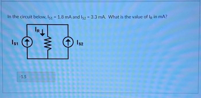 Solved In the circuit below, Is1 = 1.8 mA and Is2 = 3.3 mA. | Chegg.com
