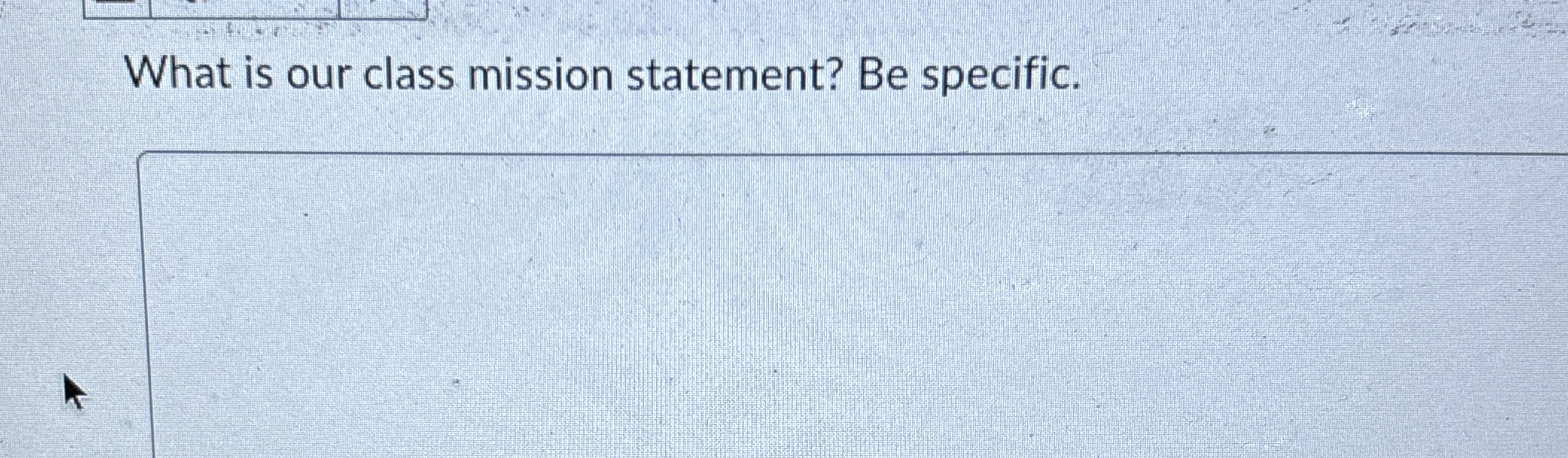 Solved What is our class mission statement? Be specific. | Chegg.com