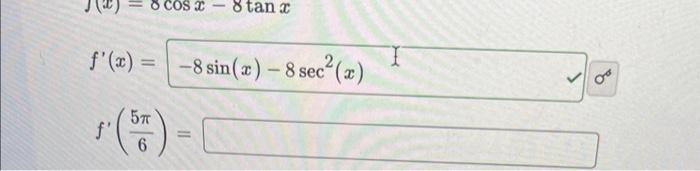 Solved f′(x)=−8sin(x)−8sec2(x) f′(65π)= | Chegg.com