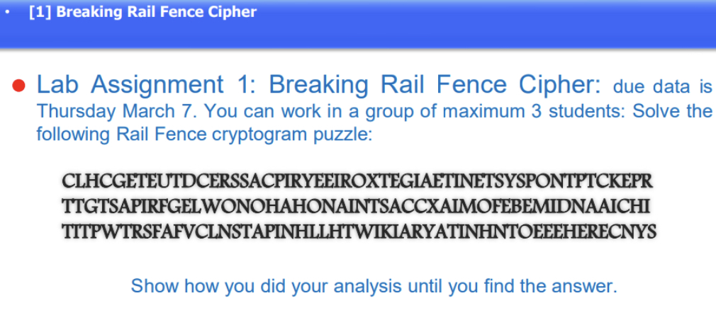 Solved Lab Assignment 1: Breaking Rail Fence Cipher: due | Chegg.com