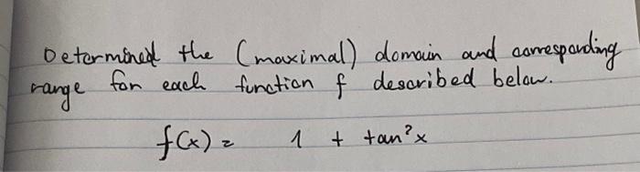 Solved Determined the (maximal) domain and corresponding | Chegg.com